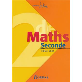 Indice maths 2de manuel 2004 - broché - Collectif - Achat Livre | fnac