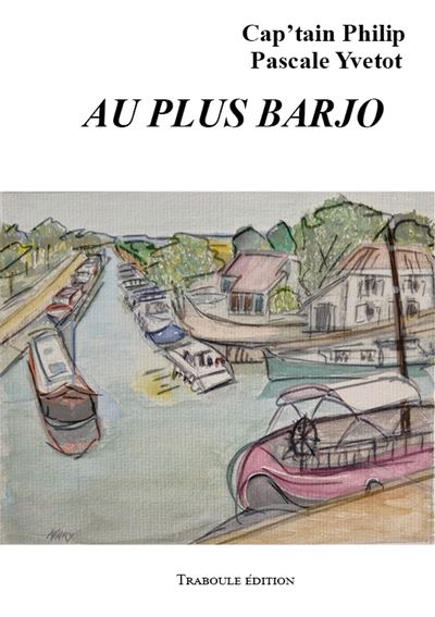 Au plus barjo - broché - Pascale Yvetot, Cap'Tain Philip - Achat Livre ...