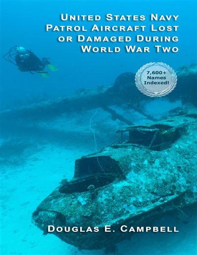 United States Navy Patrol Aircraft Lost or Damaged During World War Two ...