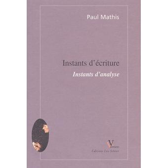 Instants d'écriture - broché - Mathis - Achat Livre | fnac