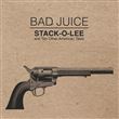 Stack-O-Lee - Bad Juice - Vinyle album - Achat & prix | fnac
