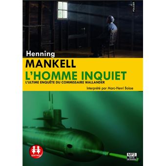 L'Homme inquiet L'ultime enquête du comissaire Wallander, avec 2 CD ...