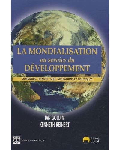La mondialisation au service du developpement Commerce, Finance, Aide ...