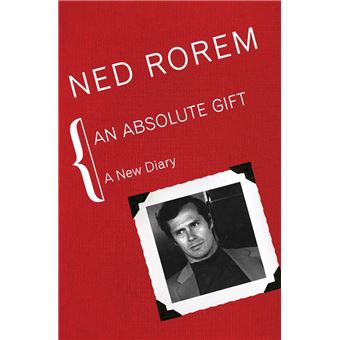 An Absolute Gift A New Diary - ebook (ePub) - Ned Rorem - Achat ebook | fnac
