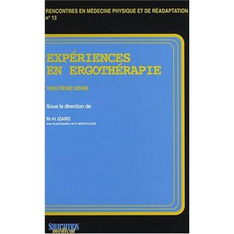 Experiences en ergotherapie 20eme serie - broché - Marie-Hélène Izard, IZARD MH/ESPOUL - Achat ...