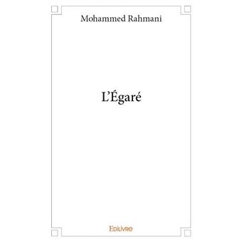 L'égaré - broché - Mohammed Rahmani - Achat Livre | fnac