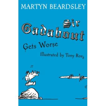 SIR GADABOUT - Sir Gadabout Gets Worse - Martyn Beardsley, Ross, Tony ...