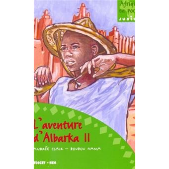 L'aventure d'Albarka T.2 Tome 2 - relié - Andrée Clair, Boubou Hama ...