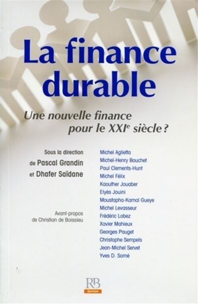 La finance durable Une nouvelle finance pour le XXIe siècle ? - broché ...