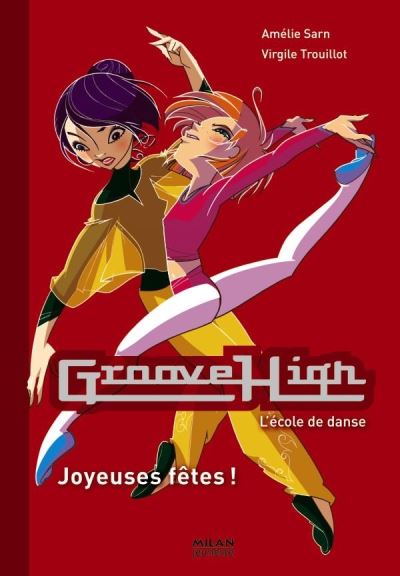 Groove High - Tome 6 - Groove high - école de danse - Amélie Sarn ...