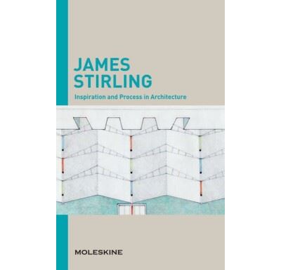 JAMES STIRLING INSPIRATION AND PROCESS IN ARCHITECTURE - broché - James ...