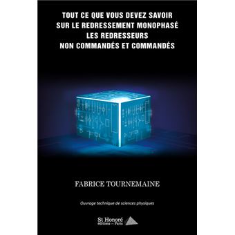 Tout ce que vous devez savoir sur le redressement monophasé, les redresseurs non commandés et ...