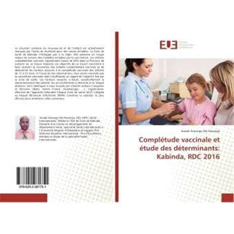 Completude vaccinale et etude des determinants: Kabinda, RDC 2016 ...