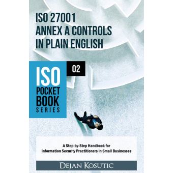 ISO 27001 Annex A Controls in Plain English A Step-by-Step Handbook for ...