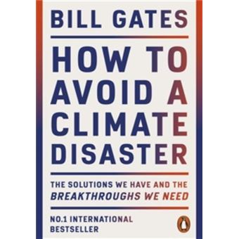 How to Avoid a Climate Disaster The Solutions We Have and the ...