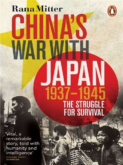 China's War with Japan, 1937-1945 Rana Mitter - broché - Rana Mitter ...