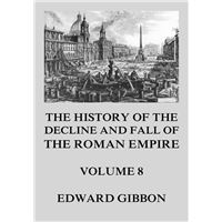 The History of the Decline and Fall of the Roman Empire – Histoire ...