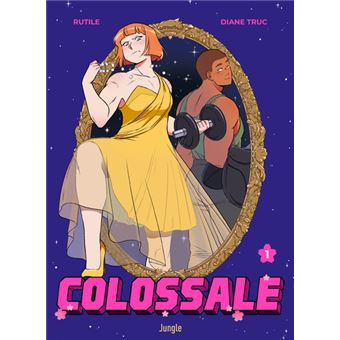 Colossale - Tome 1 - Colossale - Tome 1 - Rutile, Diane Truc - broché ...