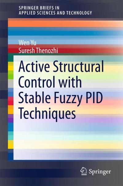 Active structural control with stable fuzzy PID techniques - Poche ... Active structural control with stable fuzzy PID techniques - Poche ...