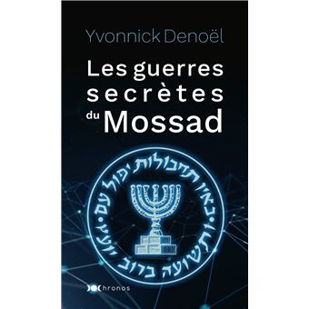 Les guerres secrètes du Mossad - Poche - Yvonnick Denoël - Achat Livre ...