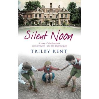 Silent noon - Poche - Trilby Kent - Achat Livre | fnac