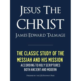 LDS Pathways Press - LDS: The Classic Study of the Messiah and His ...