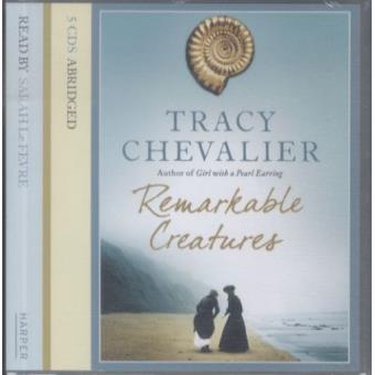 Remarkable creatures - broché - Tracy Chevalier, Livre tous les livres ...