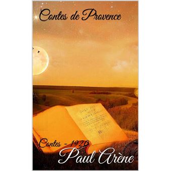Contes de Provence ( Edition intégrale ) - ebook (ePub) - Paul Arène ...