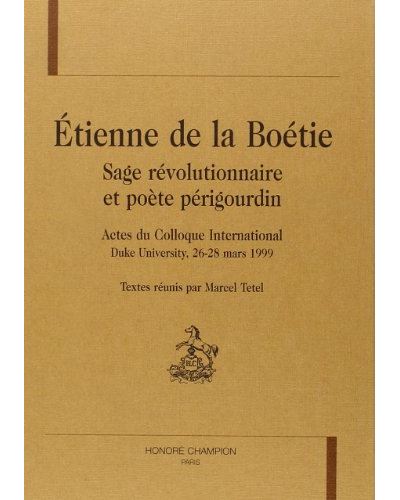 Etienne de la Boétie Sage révolutionnaire et poète périgourdin - relié ...