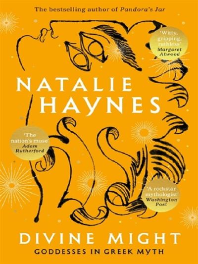 Divine might Goddesses in greek myth - broché - Natalie Haynes - Achat ...