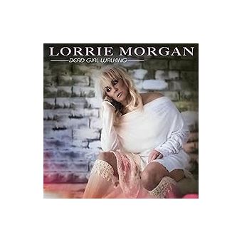 Dead Girl Walking - Lorrie Morgan - CD album - Achat & prix | fnac