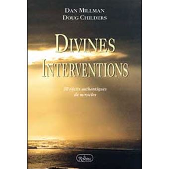 Divines interventions - broché - Dan Millman, D. Childers - Achat Livre | fnac