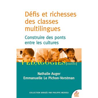 Défis et richesses des classes multilingues Construire des ponts entre les cultures - broché ...