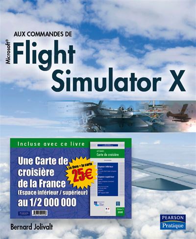 Aux commandes de flight simulator x + carte d'aviation Livre + 1 carte de croisière de la France ...