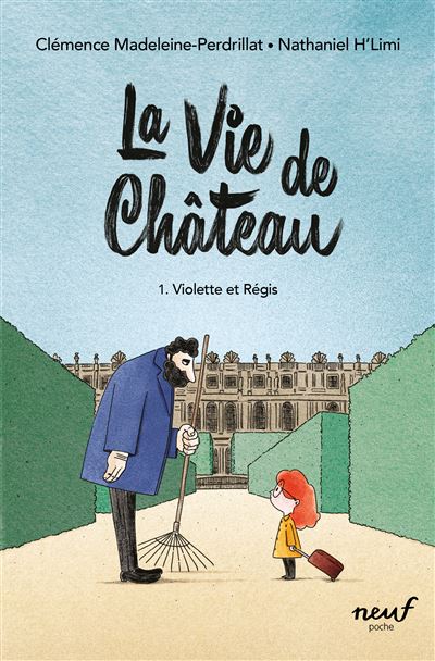 La Vie de Château - Tome 1 - La vie de château - Tome 1 - Violette et Régis - Clémence Madeleine ...