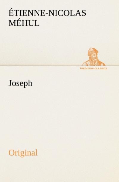 Joseph - broché - Étienne-Nicolas Méhul - Achat Livre | fnac