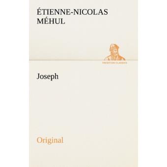 Joseph - broché - Étienne-Nicolas Méhul - Achat Livre | fnac