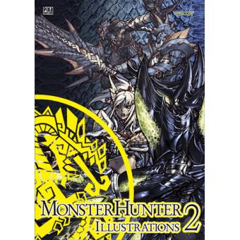 Monster Hunter Episodes - Monster Hunter Illustrations 2 - Capcom - broché - Achat Livre | fnac