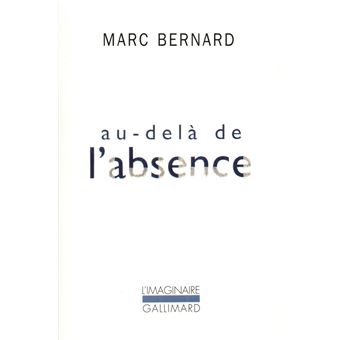Au-delà de l'absence - Poche - Marc Bernard - Achat Livre | fnac
