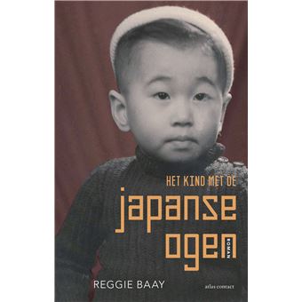 Het kind met de Japanse ogen roman - broché - Reggie Baay - Achat Livre ...