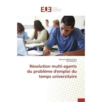 Résolution multi-agents du problème d'emploi du temps universitaire ...