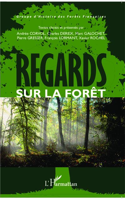 Regards sur la forêt - broché - François Lormant, Xavier Rochel, Marc ...