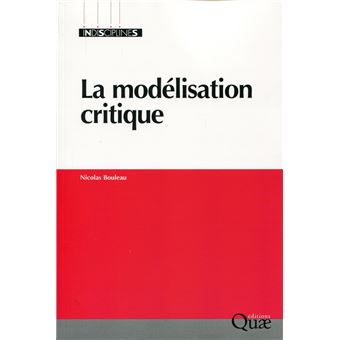 La modélisation critique - broché - Nicolas Bouleau - Achat Livre ou ...