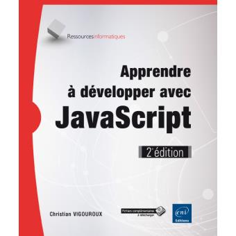 Apprendre à développer avec JavaScript 2ème édition - broché ...
