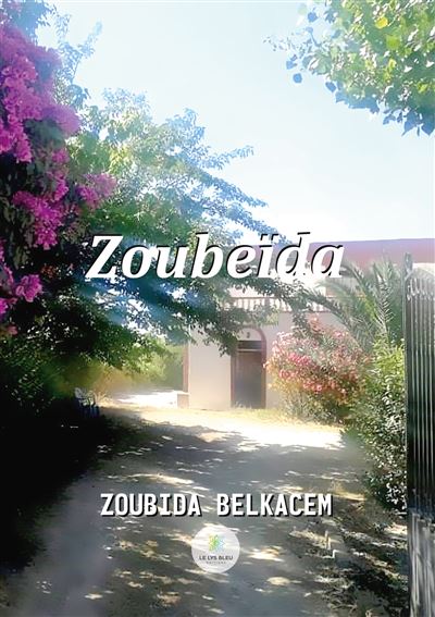Zoubeïda - broché - Zoubida Belkacem - Achat Livre ou ebook | fnac