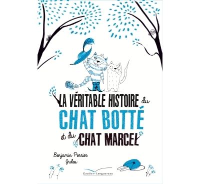 La véritable histoire du chat Botté et du chat Marcel - cartonné ...