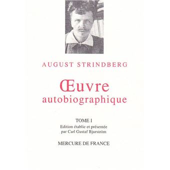 Œuvre autobiographique Tome 1 - August Strindberg, Carl Gustaf ...