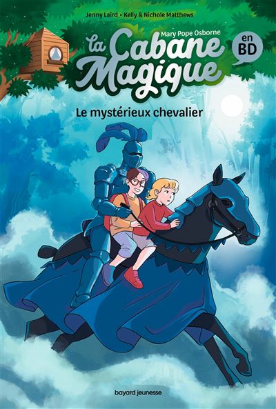 La Cabane Magique BD - Le mystérieux chevalier Tome 02 - La Cabane ...
