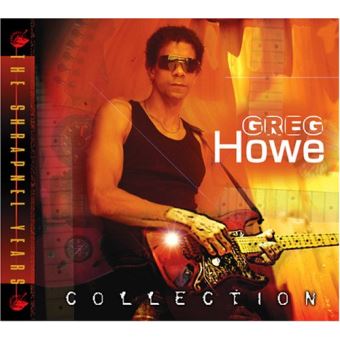 Collection the Shrapnel years - Greg Howe - CD album - Achat & prix | fnac