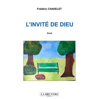 L'invite de dieu - broché - Frédéric Chavelet - Achat Livre | fnac